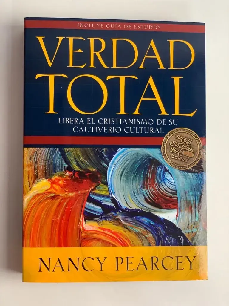 Verdad Total: Libera el cristianismo de su cautiverio cultural - Nancy ...