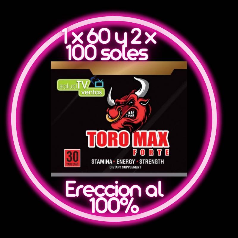 Toro max forte en Trujillo