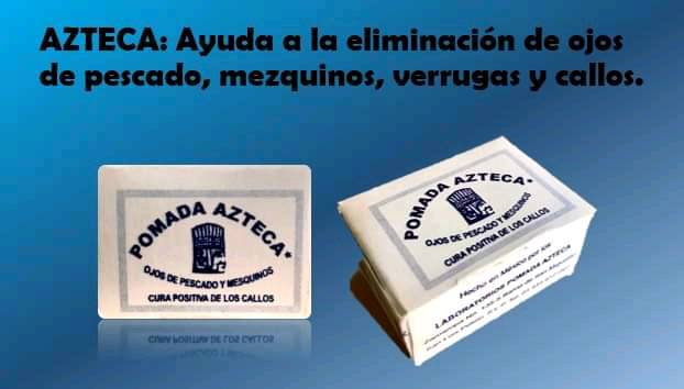 POMADA AZTECA en Chapulhuacan